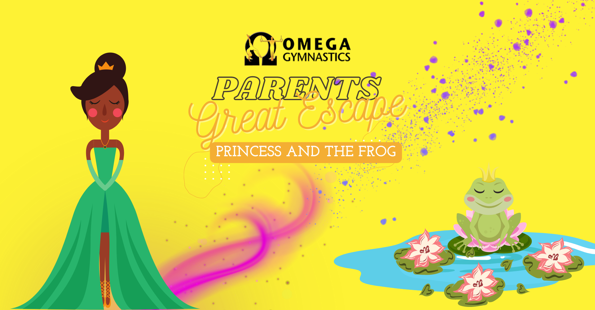 Parent’s Great Escape: Movie - PRINCESS AND THE FROG | OMEGA Gymnastics
