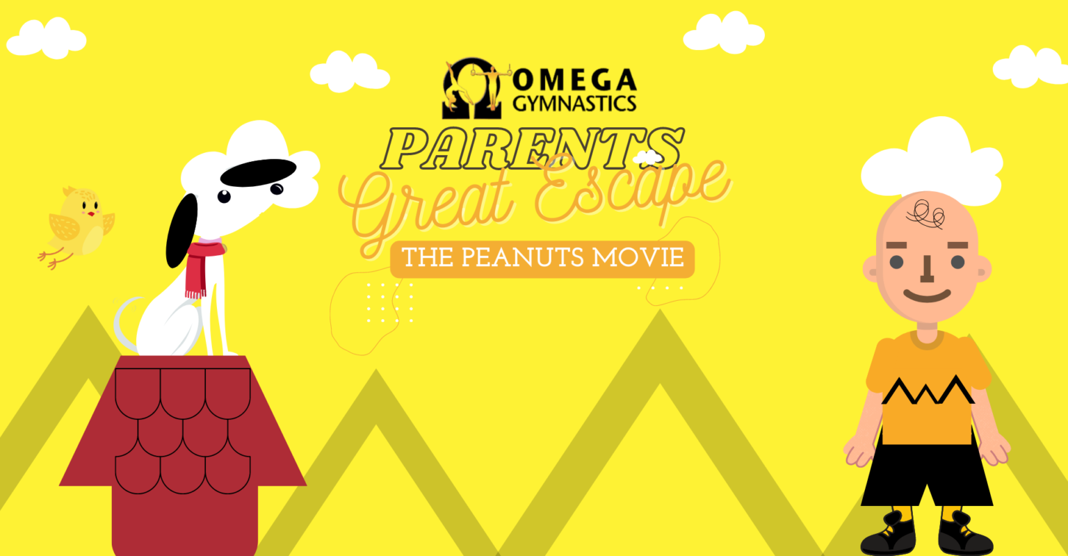 Parent’s Great Escape: Movie - THE PEANUTS MOVIE | OMEGA Gymnastics